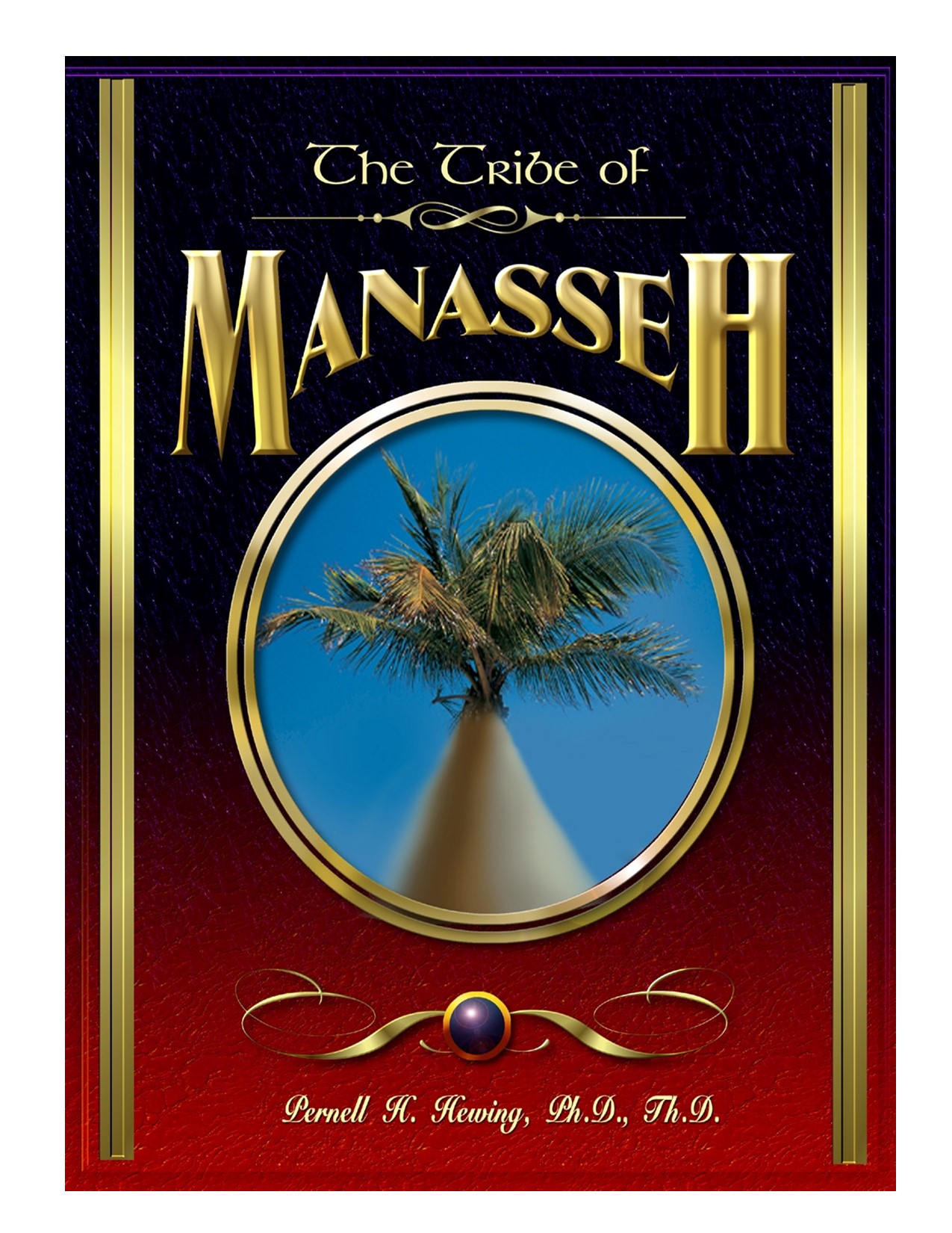 The Tribe of Manasseh | Dr. Pernell H Hewing Sanctuary Books